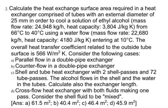 Solved 2. Calculate the heat exchange surface area required | Chegg.com