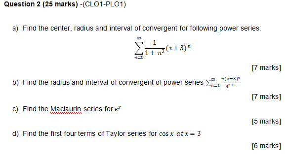 Solved Question 2 (25 marks) -(CLO1-PLO1) a) Find the | Chegg.com Solved Question 2 (25 marks) -(CLO1-PLO1) a) Find the | Chegg.com
