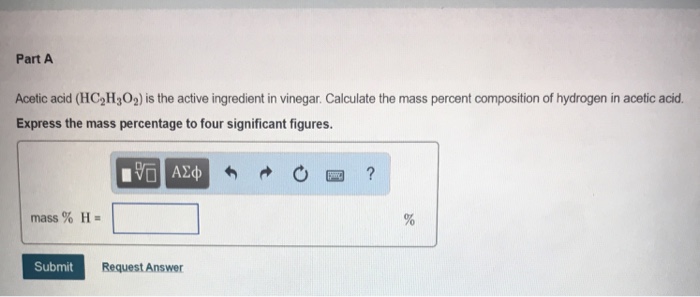 Solved Part A Acetic acid (HC2H302) is the active ingredient | Chegg.com