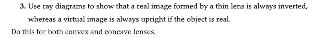 Solved 3. Use ray diagrams to show that a real image formed | Chegg.com