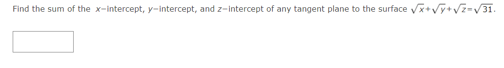 Solved Find the sum of the x-intercept, y-intercept, and | Chegg.com
