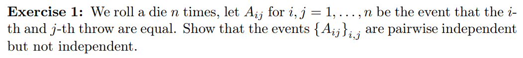 Solved Exercise 1: We roll a die n times, let Aij for | Chegg.com