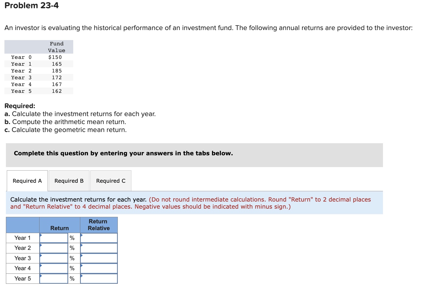 Solved Required: a. Calculate the investment returns for | Chegg.com