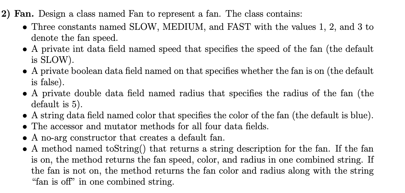 Solved 2 Fan Design A Class Named Fan To Represent A Fan