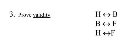 Solved 3. Prove validity: HHB BHF HF | Chegg.com