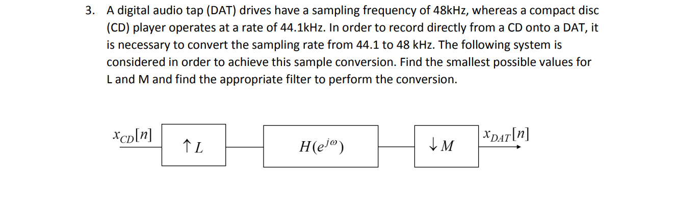 Solved 3. A digital audio tap (DAT) drives have a sampling | Chegg.com