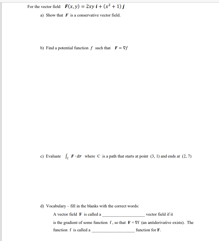 Solved For the vector field F(x, y) = 2xy i + (x2 + 1) j a) | Chegg.com
