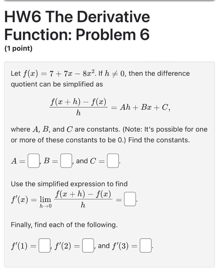 Solved HW6 The Derivative Function: Problem 6 (1 point) Let | Chegg.com