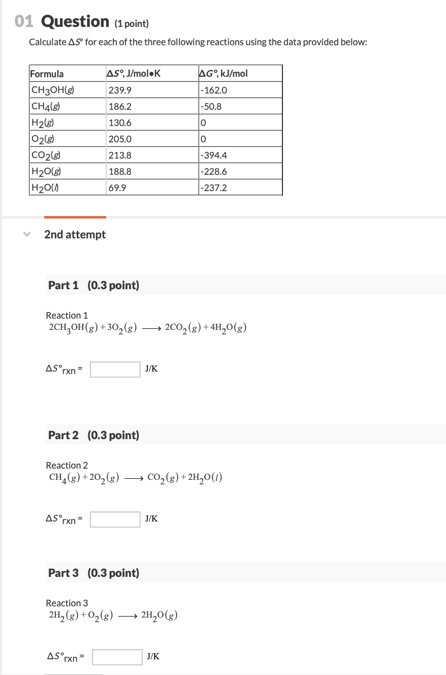 Solved 01 Question (1 point) Calculate AS for each of the | Chegg.com