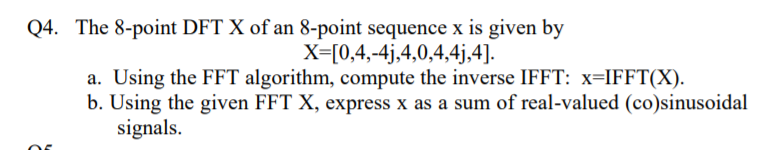 Solved Q4. The 8-point DFT X of an 8-point sequence x is | Chegg.com