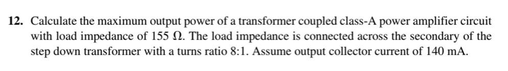 Solved 2. Calculate the maximum output power of a | Chegg.com