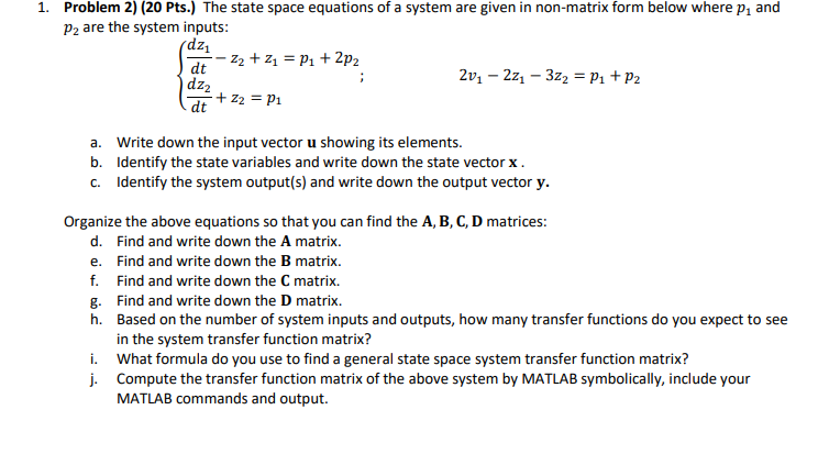 Solved 1. Problem 2) (20 Pts.) The state space equations of | Chegg.com