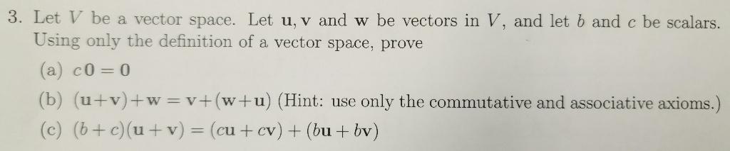 Solved 3. Let V be a vector space. Let u,v and w be vectors | Chegg.com