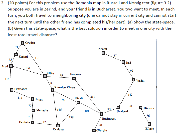 2. (20 points) For this problem use the Romania map | Chegg.com