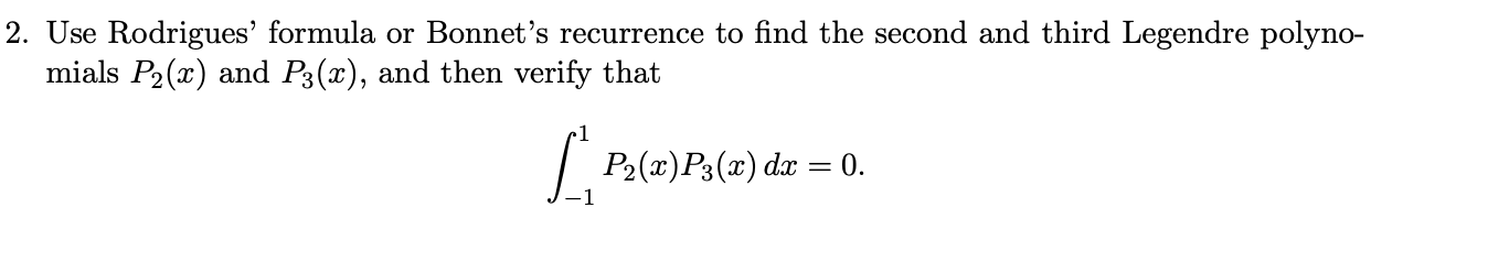Solved 2. Use Rodrigues' formula or Bonnet's recurrence to | Chegg.com