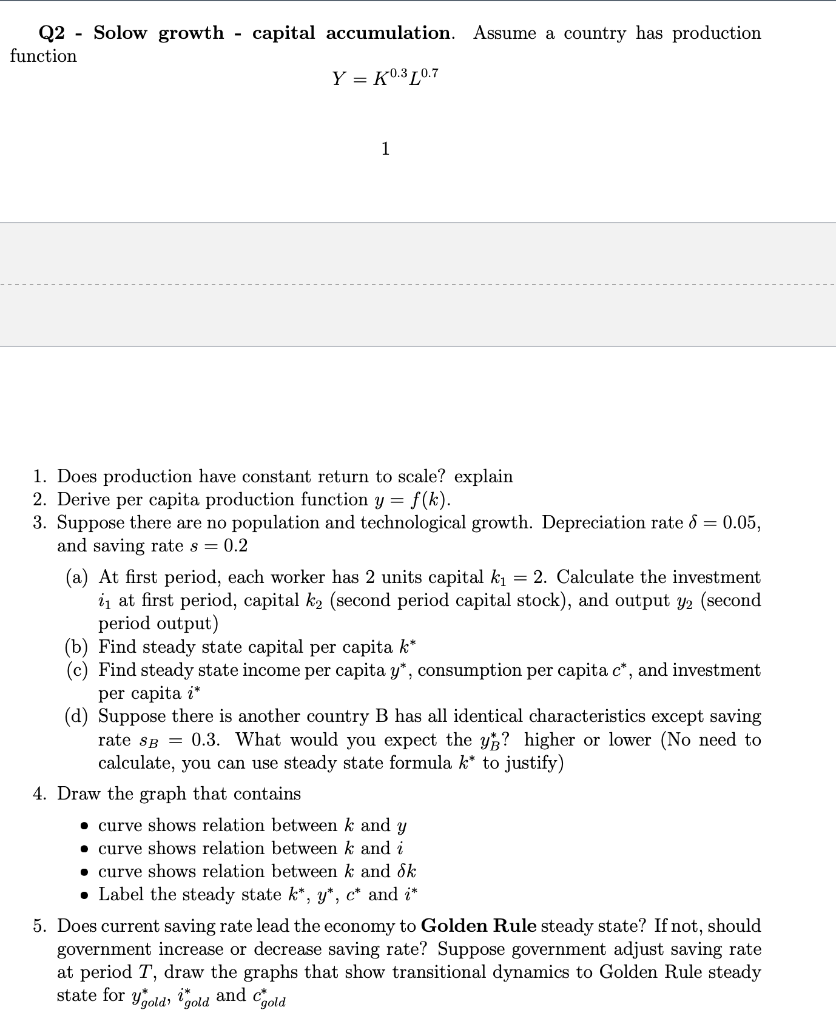 Solved Q2 - Solow growth - capital accumulation. Assume a | Chegg.com