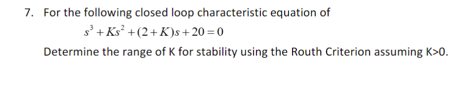 Solved 7. For the following closed loop characteristic | Chegg.com