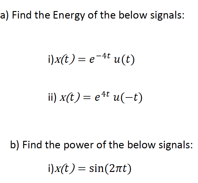 Solved Find the Energy of the below signals: i) | Chegg.com