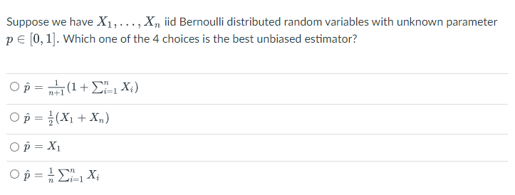 Solved Suppose we have X1,…,Xn iid Bernoulli distributed | Chegg.com