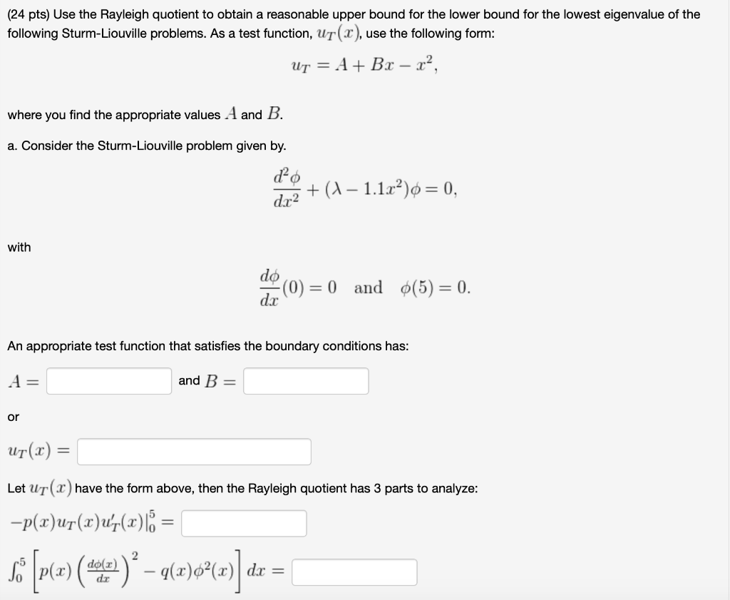 (24 pts) Use the Rayleigh quotient to obtain a | Chegg.com