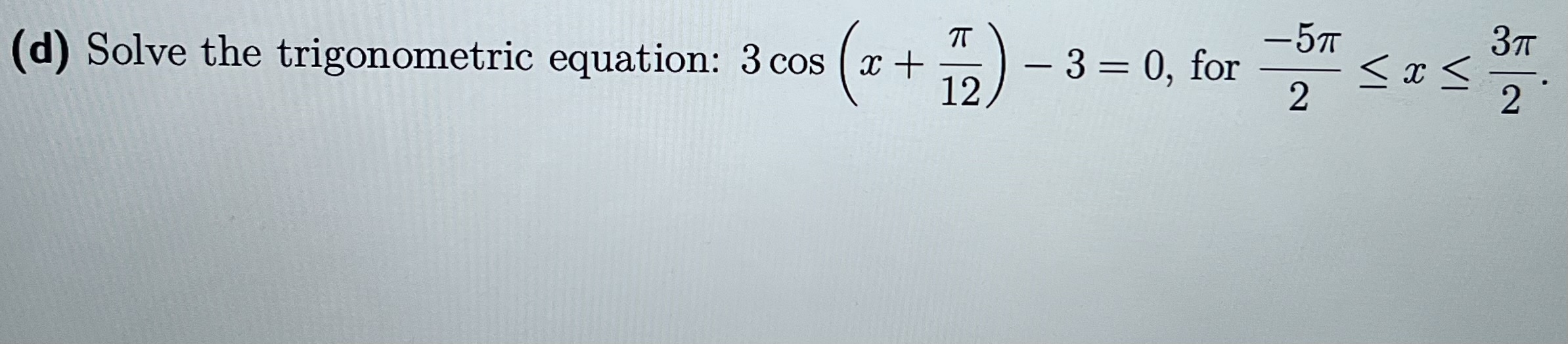 Solved (d) Solve the trigonometric equation: | Chegg.com
