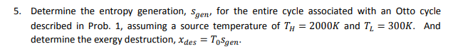 Solved 5. Determine the entropy generation, Sgen, for the | Chegg.com