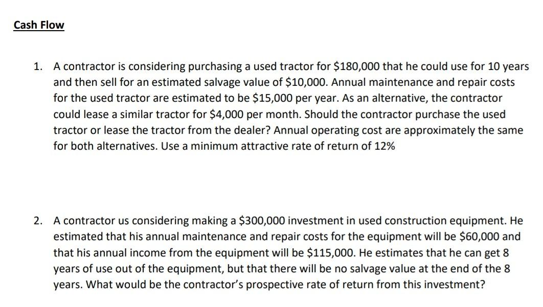 Solved Cash Flow 1. A contractor is considering purchasing a | Chegg.com