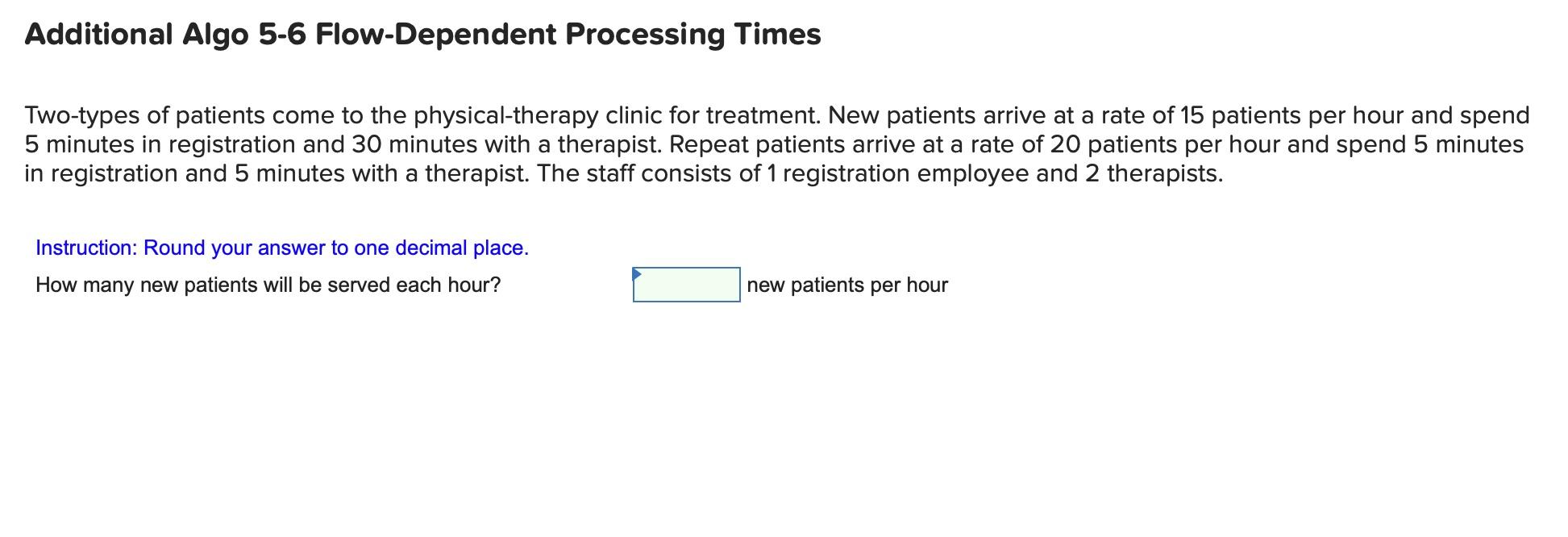 Solved Additional Algo 5-6 Flow-Dependent Processing Times | Chegg.com