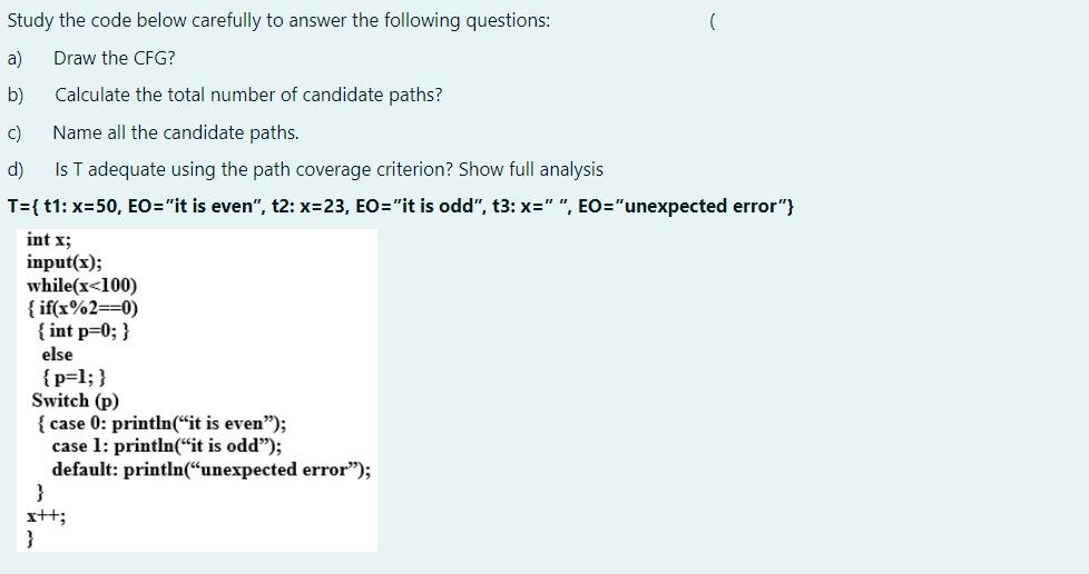 Solved Study the code below carefully to answer the | Chegg.com