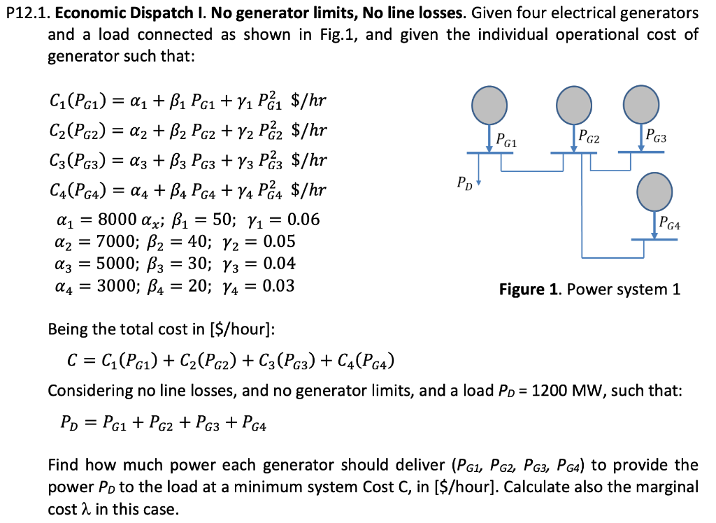 Solved 12.1. Economic Dispatch I. No generator limits, No | Chegg.com