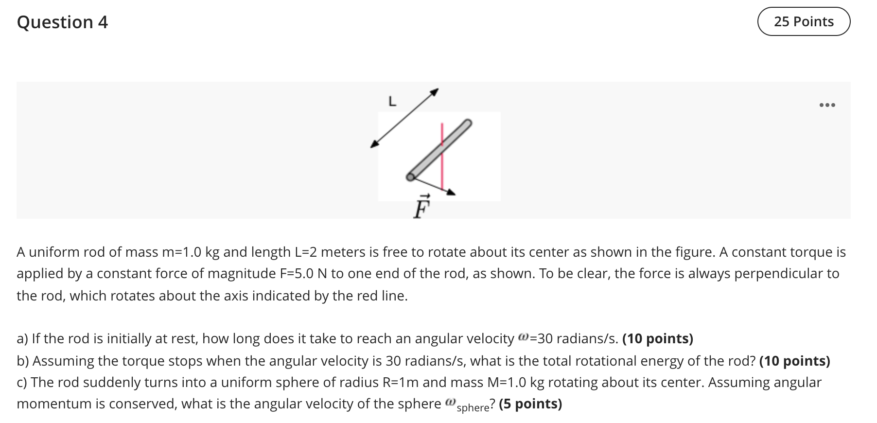 Solved Question 4 25 Points ... EL A uniform rod of mass | Chegg.com