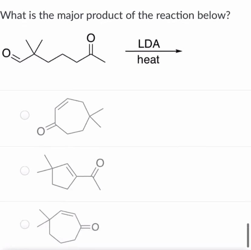 Solved What is the major product of the reaction below? LDA | Chegg.com