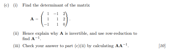 Solved (c) (i) Find the determinant of the matrix | Chegg.com