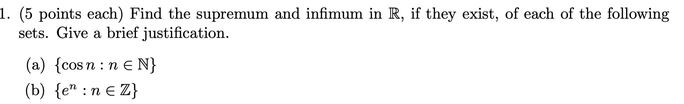 Solved 1. (5 points each) Find the supremum and infimum in | Chegg.com