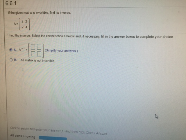 Solved 6.6.1 If the given matrix is invertible, find its | Chegg.com