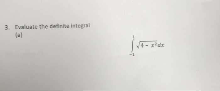 Solved 3. Evaluate the definite integral | Chegg.com