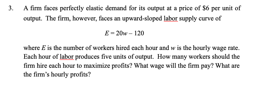 Solved 3. A firm faces perfectly elastic demand for its | Chegg.com
