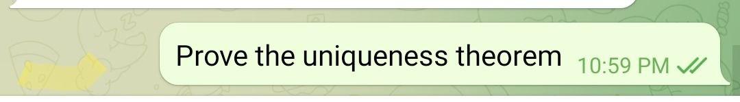 Prove the uniqueness theorem 10:59 PM VI | Chegg.com