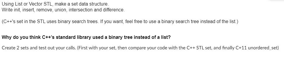 Solved Using List or Vector STL, make a set data structure. | Chegg.com