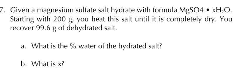 Solved Given a magnesium sulfate salt hydrate with formula | Chegg.com