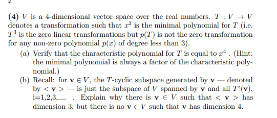 Solved (4) V is a 4-dimensional vector space over the real | Chegg.com