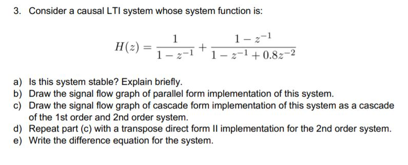 Solved 3. Consider a causal LTI system whose system function | Chegg.com