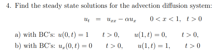 Solved Find the steady state solutions for the advection | Chegg.com