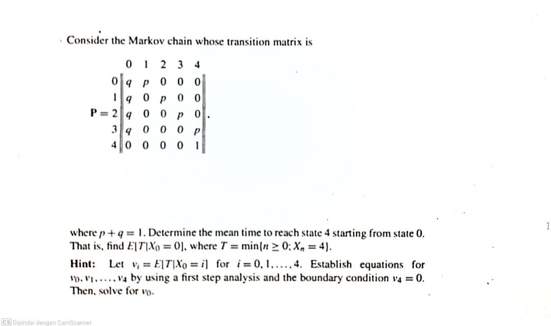 Solved Consider the Markov chain whose transition matrix is | Chegg.com