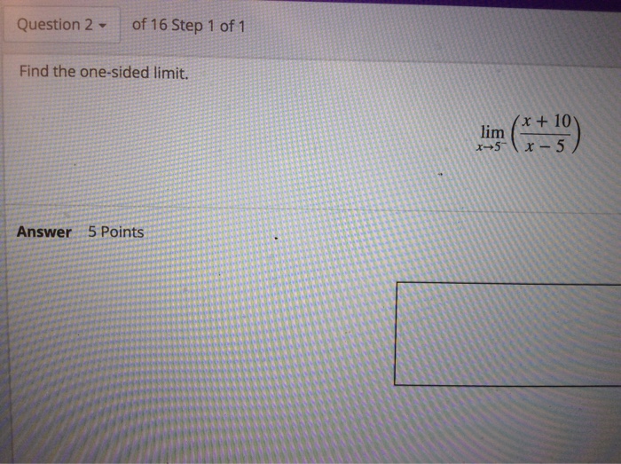 Solved Find the one-sided limit. lim_x rightarrow 5 (x + | Chegg.com