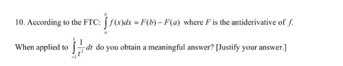Solved 10. According to the FTC:∫abf(x)dx=F(b)−F(a) where F | Chegg.com