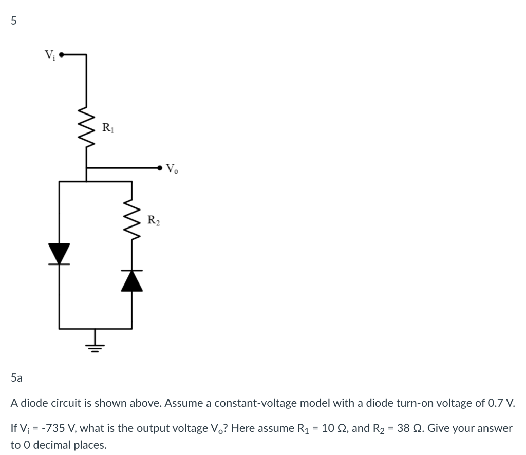 Solved 5 } R1 V. R2 5a A diode circuit is shown above. | Chegg.com