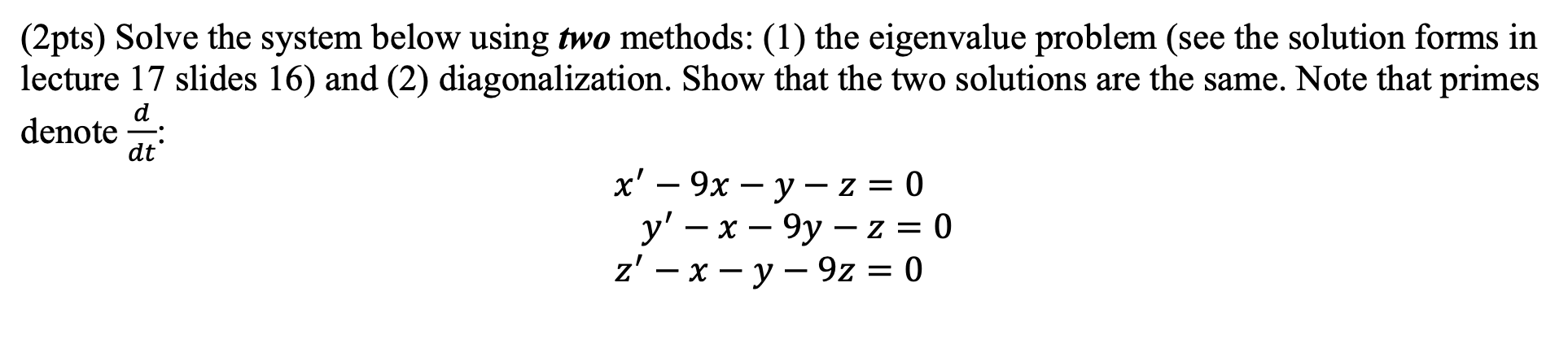 Solved (2pts) ﻿Solve the system below using two methods: (1) | Chegg.com