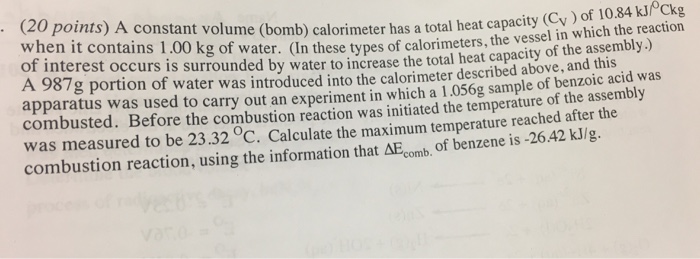 Solved (20 points) A constant volume (bomb) calorimeter has | Chegg.com