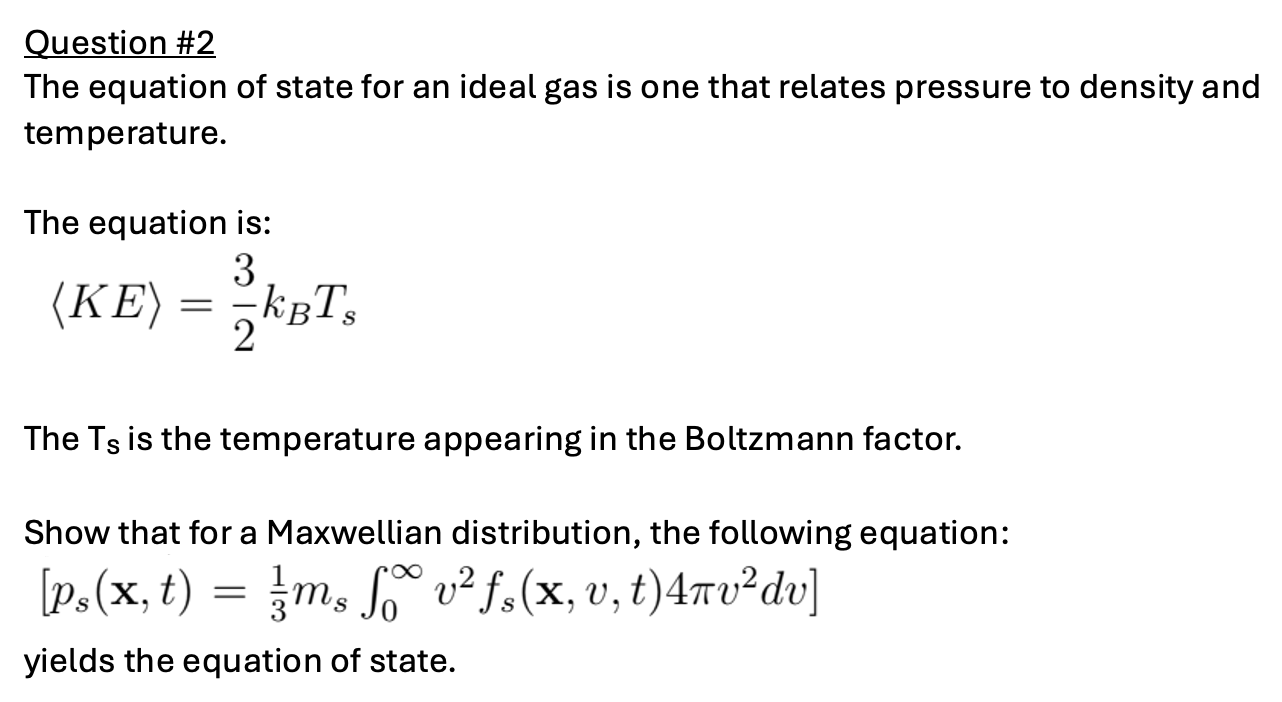 Solved Question #2The equation of state for an ideal gas is | Chegg.com